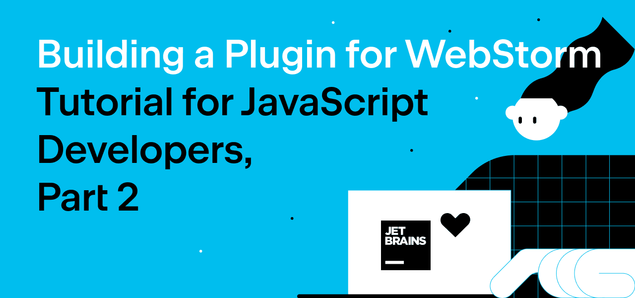 WebStorm博客:最聪明的JavaScript IDE | JetBrains博客 - BOB体育官方APP下载